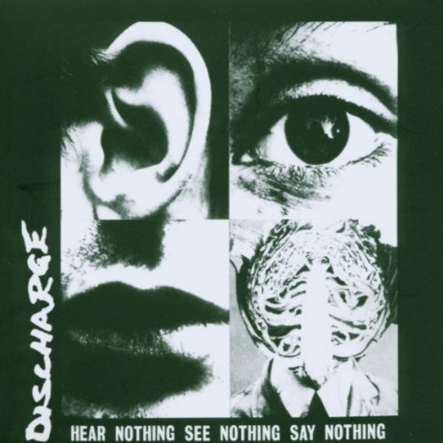 Discharge - Hear Nothing, See Nothing, Say Nothing - Amazon.com Music