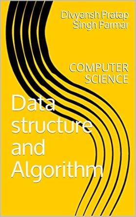 Data structure and Algorithm: COMPUTER SCIENCE (Computer Science Course ...