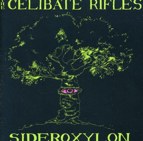 Sideroxylon: The Celibate Rifles, Phil Jacquet, Kent Steedman, James ...