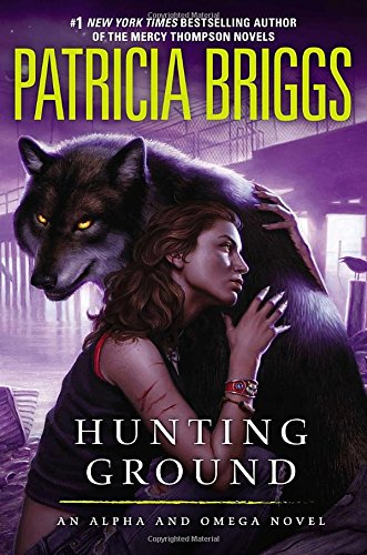 Hunting Ground (Alpha and Omega): Briggs, Patricia: 9780425269596 ...