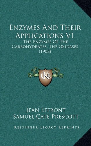 Enzymes And Their Applications V1: The Enzymes Of The Carbohydrates ...