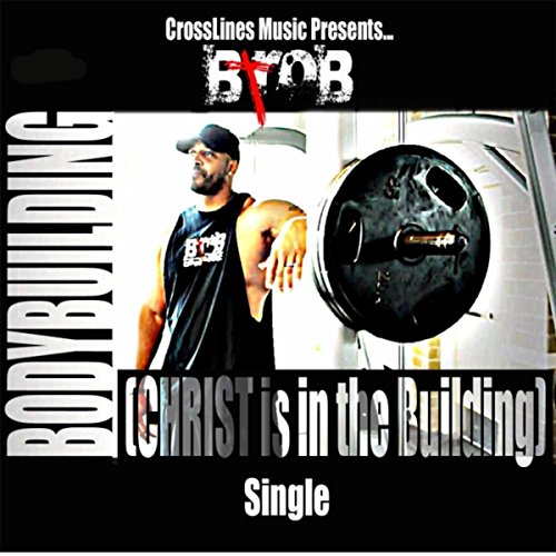 Reproducir Bodybuilding (Christ Is in the Building) de B-Rob en Amazon ...