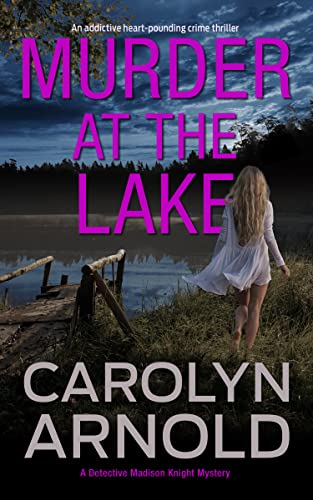 Murder at the Lake: An addictive heart-pounding crime thriller ...