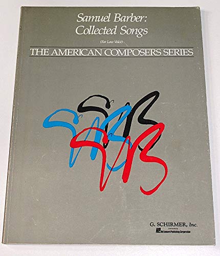 Samuel Barber: Collected Songs (For Low Voice) (The American Composers ...