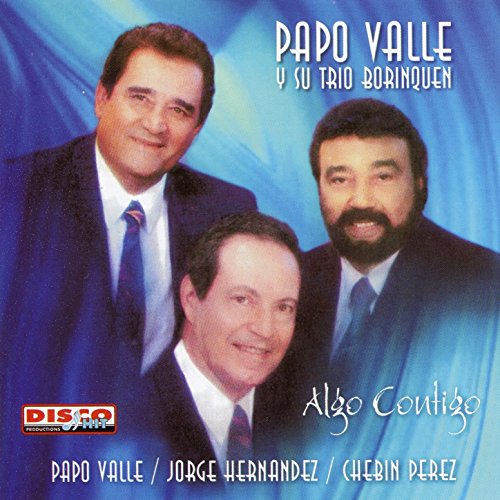 Amazon Music - Papo Valle y su Trío BorinquenのAlgo Contigo - Amazon.co.jp