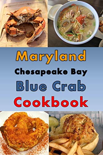 Maryland Chesapeake Bay Blue Crab Cookbook: Maryland Crab Cake ...