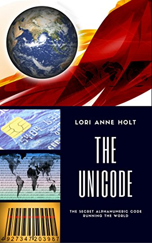 THE UNICODE: The Secret Alphanumeric Code Running the World - Kindle ...