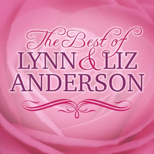 Amazon.com: The Best of Lynn and Liz Anderson : Liz Anderson: Digital Music