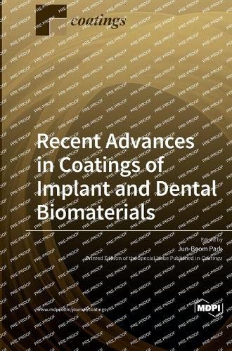 Recent Advances in Coatings of Implant and Dental Biomaterials: Amazon ...