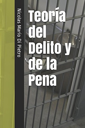 Teoría del Delito y de la Pena (Spanish Edition) : Di Pietro, Nicolas ...
