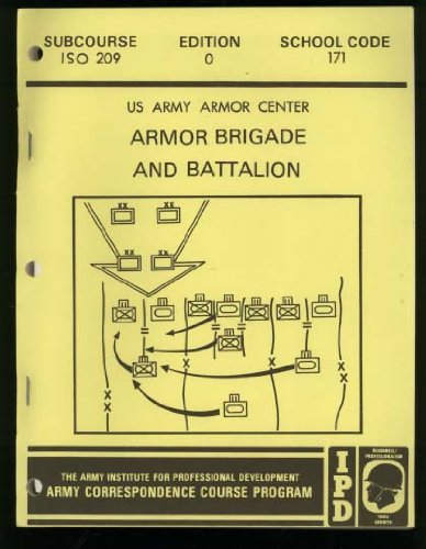 Armor Brigade and Battalion (IPD) U.S. Army Armor Center: Army ...