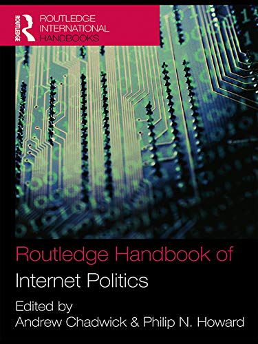 Routledge Handbook of Internet Politics - Kindle edition by Chadwick ...