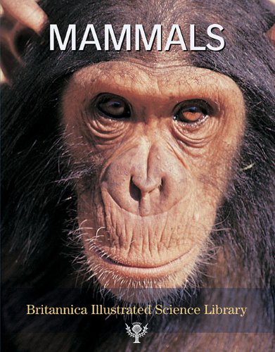 Mammals (Britannica Illustrated Science Library): Encyclopaedia ...