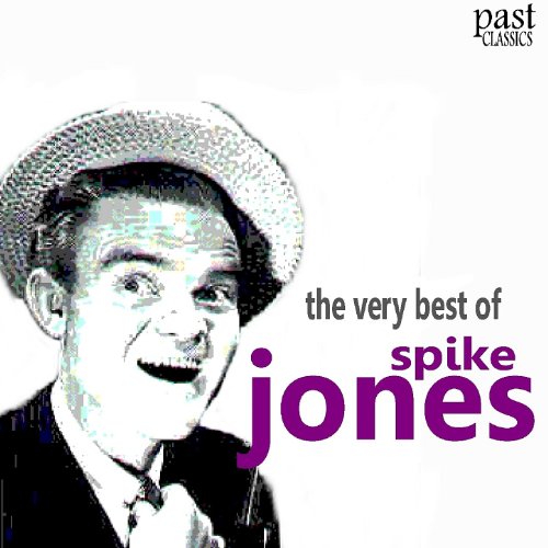 Play The Very Best of Spike Jones by Spike Jones on Amazon Music