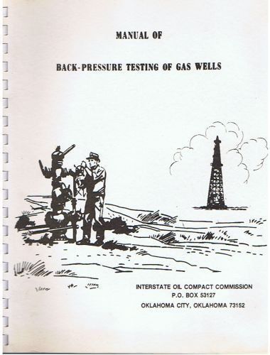 Manual of Back Pressure Testing of Gas Wells: Amazon.com: Books