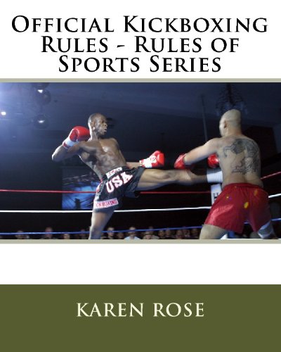 Official Kickboxing Rules - Rules of Sports Series: Rose, Karen ...
