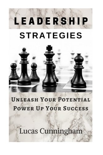 Buy Leadership Strategies Unleash Your Potential Power Up Your