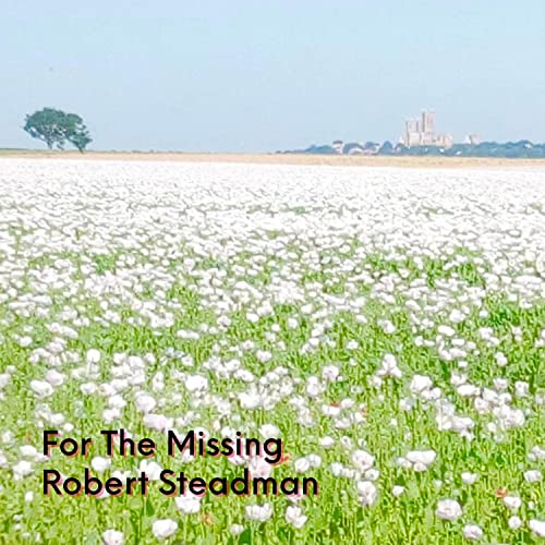For The Missing by Robert Steadman on Amazon Music - Amazon.com