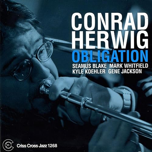 Play Obligation by Conrad Herwig feat. Gene Jackson, Kyle Koehler, Mark ...