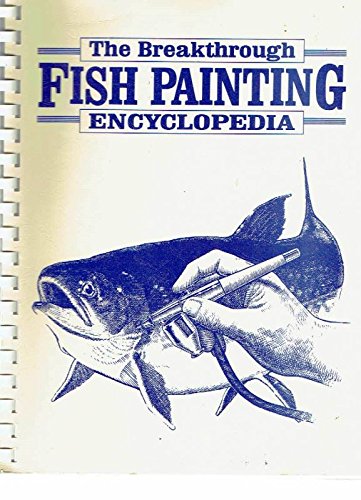 Breakthrough Fish Painting Encyclopedia: Hall, Jim, Saxton, Tom ...