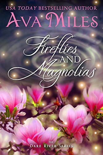 Amazon.com: Fireflies and Magnolias (Dare River Book 3) eBook : Miles ...