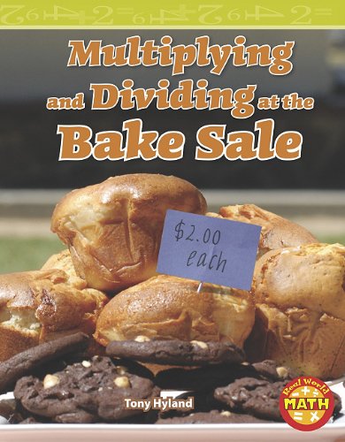 Multiplying and Dividing at the Bake Sale (Real World Math - Level 4 ...