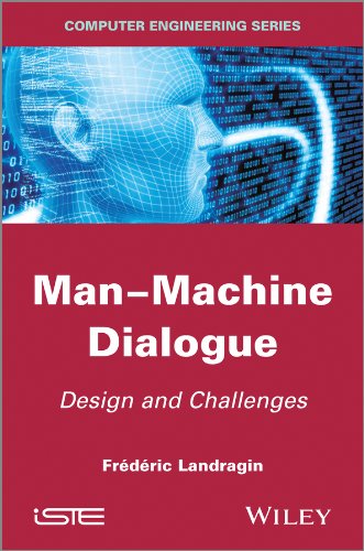 Man-Machine Dialogue: Design and Challenges (Computer Engineering (Wiley)), Landragin, Frederic ...