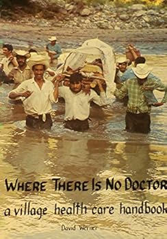 Where There Is No Doctor: A Village... book by David Werner
