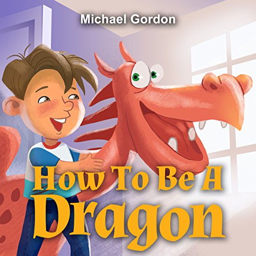 『How To Be A Dragon (Kindle)』｜感想・レビュー - 読書メーター