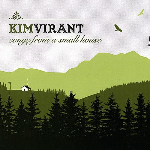 Kim Virant - Songs from a Small House - Amazon.com Music