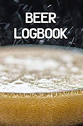 Beer Logbook: Write Records of Beers, Projects, Tastings, Equipment ...