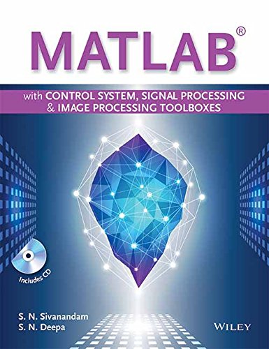 MATLAB with Control System, Signal Processing and Image Processing Toolboxes, S.N. Sivanandam, S ...
