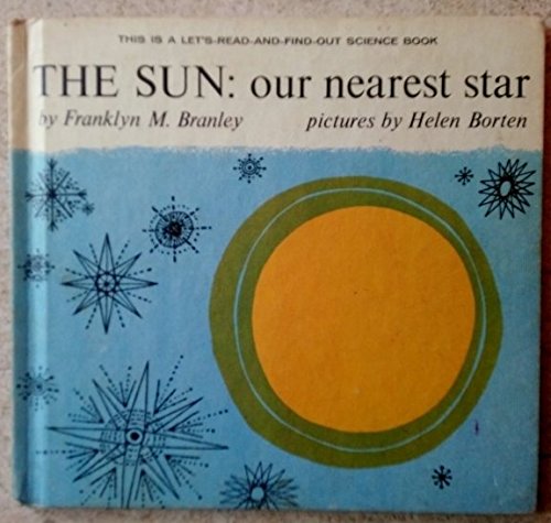The Sun: Our nearest Star: A Let's Read-and-Find-O: 9780690794823 ...
