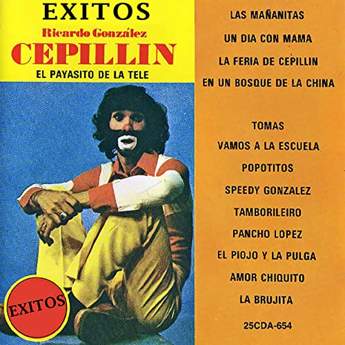 La Feria de Cepillín canción de Cepillin de El Payasito de la Tele ...