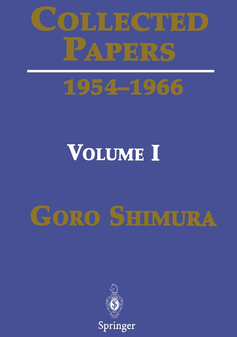 Collected Papers I: 1954 – 1966: Shimura, Goro: 9780387954066: Amazon ...