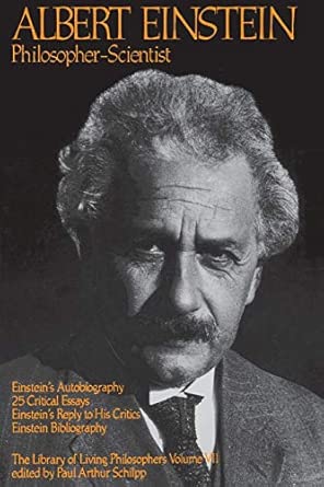 Albert Einstein, Philosopher-Scientist: The Library of Living ...