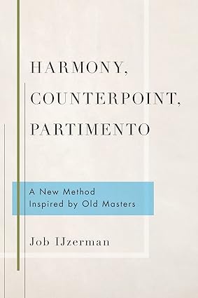 Harmony, Counterpoint, Partimento: A New Method Inspired by Old Masters ...