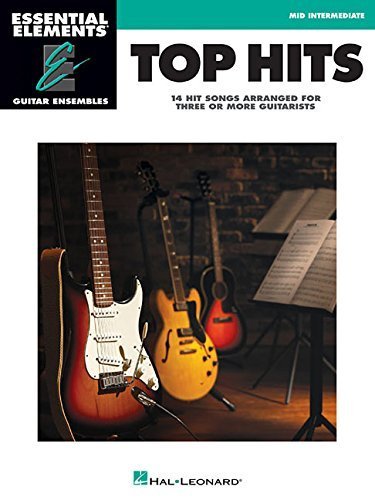 Top Hits: Essential Elements Guitar Ensembles - Early Intermediate ...