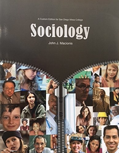 Sociology by John J. Macionis (A Custom Edition for San Diego Mesa ...