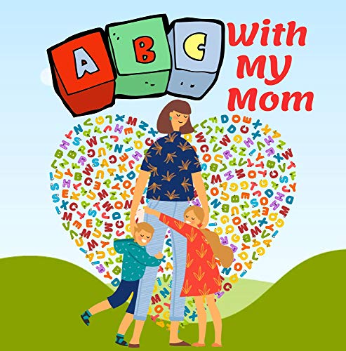 Amazon.com: ABC With My Mom: Learning Alphabet for Toddlers With Mom ...