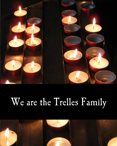 We are the Trelles Family: Moore, Katie Yackley: 9781540560667: Amazon ...