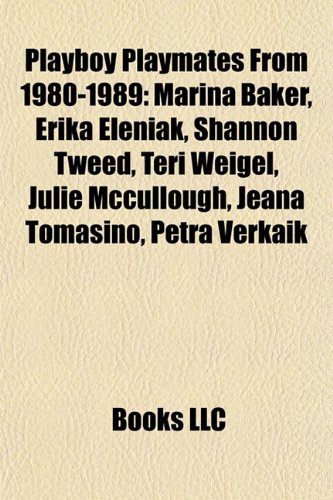 Playboy Playmates From 1980-1989: Marina Baker, Erika Eleniak, Shannon ...