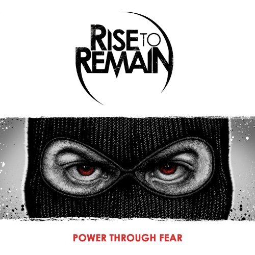 Amazon MusicでRise to RemainのPower Through Fearを再生する