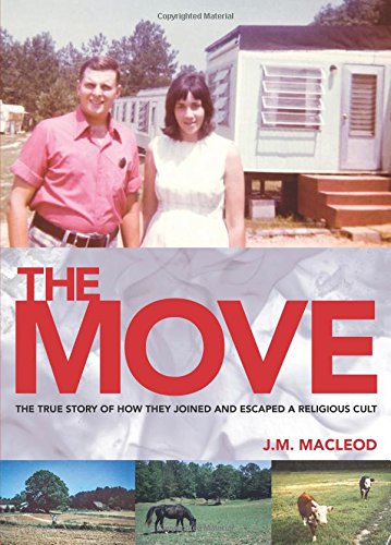 The Move: The True Story of How They Joined and Escaped a Religious ...