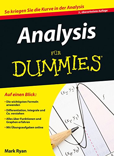 Analysis für Dummies: So kriegen Sie die Kurve in der Analysis : Ryan ...