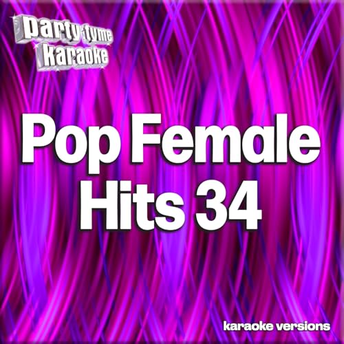 Play Pop Female Hits 34 (Karaoke Versions) by Party Tyme Karaoke on ...