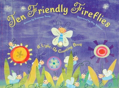 Ten Friendly Fireflies: A Light-Up Counting Book by Thong, Roseanne ...