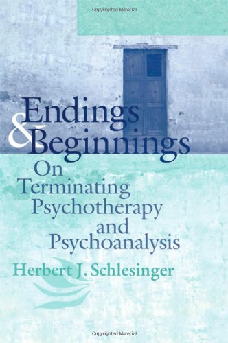 Endings and Beginnings: On Terminating Psychotherapy and Psychoanalysis ...