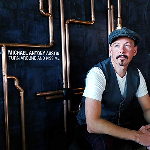 Turn Around and Kiss Me von Michael Antony Austin auf Amazon Music Unlimited