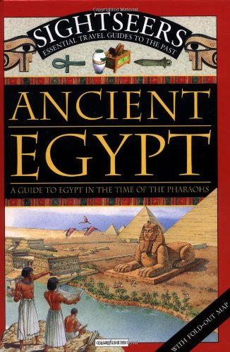 Ancient Egypt: A Guide to Egypt in the Time of the Pharoahs (Sightseers ...